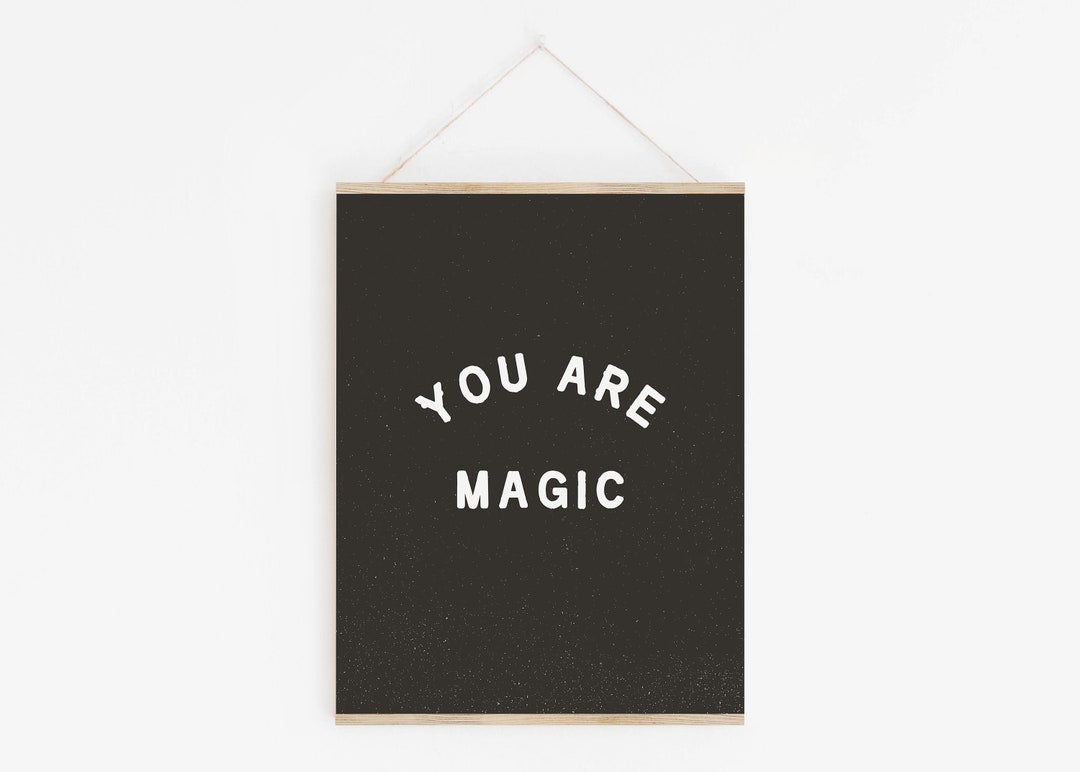 You Are Magic | Kids Print | Nursery Print | Kids Bedroom | Playroom ...