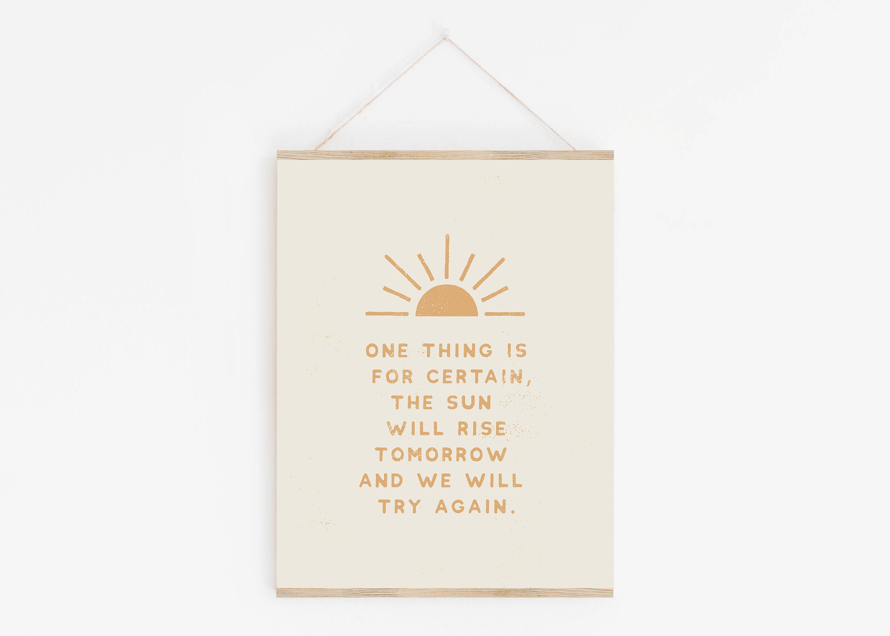 One Thing Is For Certain The Sun Will Rise Tomorrow And We | Etsy