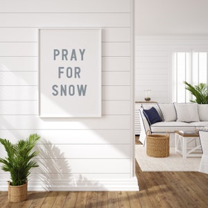 Pray for Snow - Blue | Pray for Snow Print | Winter Print | Snow Print ...