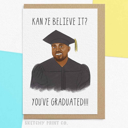Graduation Card Kan Ye Believe It You Graduated Funny - Etsy