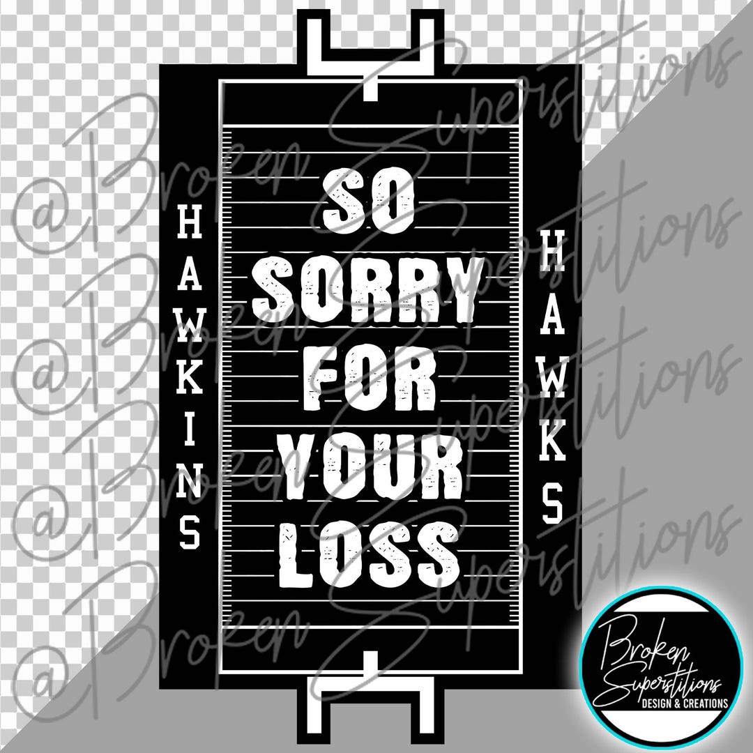 Hawkins Hawks Football Field PNG: Sorry for Your Loss (digital Download ...
