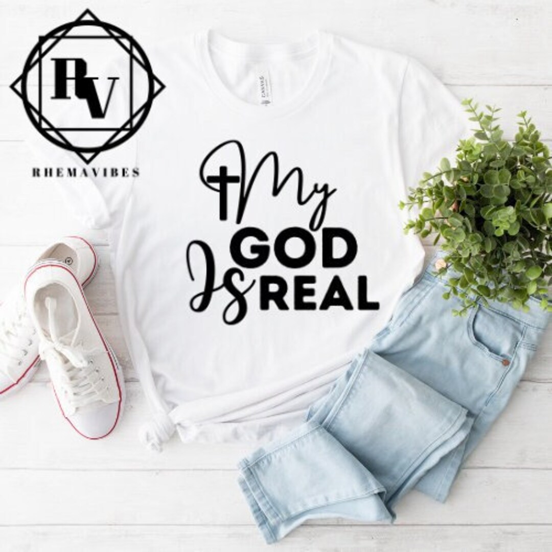 My God is Real Svg, Christian Quote Svg, Bible Svg, Christian Shirt ...