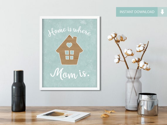 Home is Where Mom is 8x10 Print DIGITAL DOWNLOAD | Etsy
