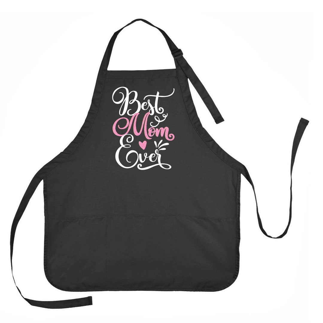 Best Mom Ever Apron, Mother's Day Apron Gift for Mom, Apron for Mom ...