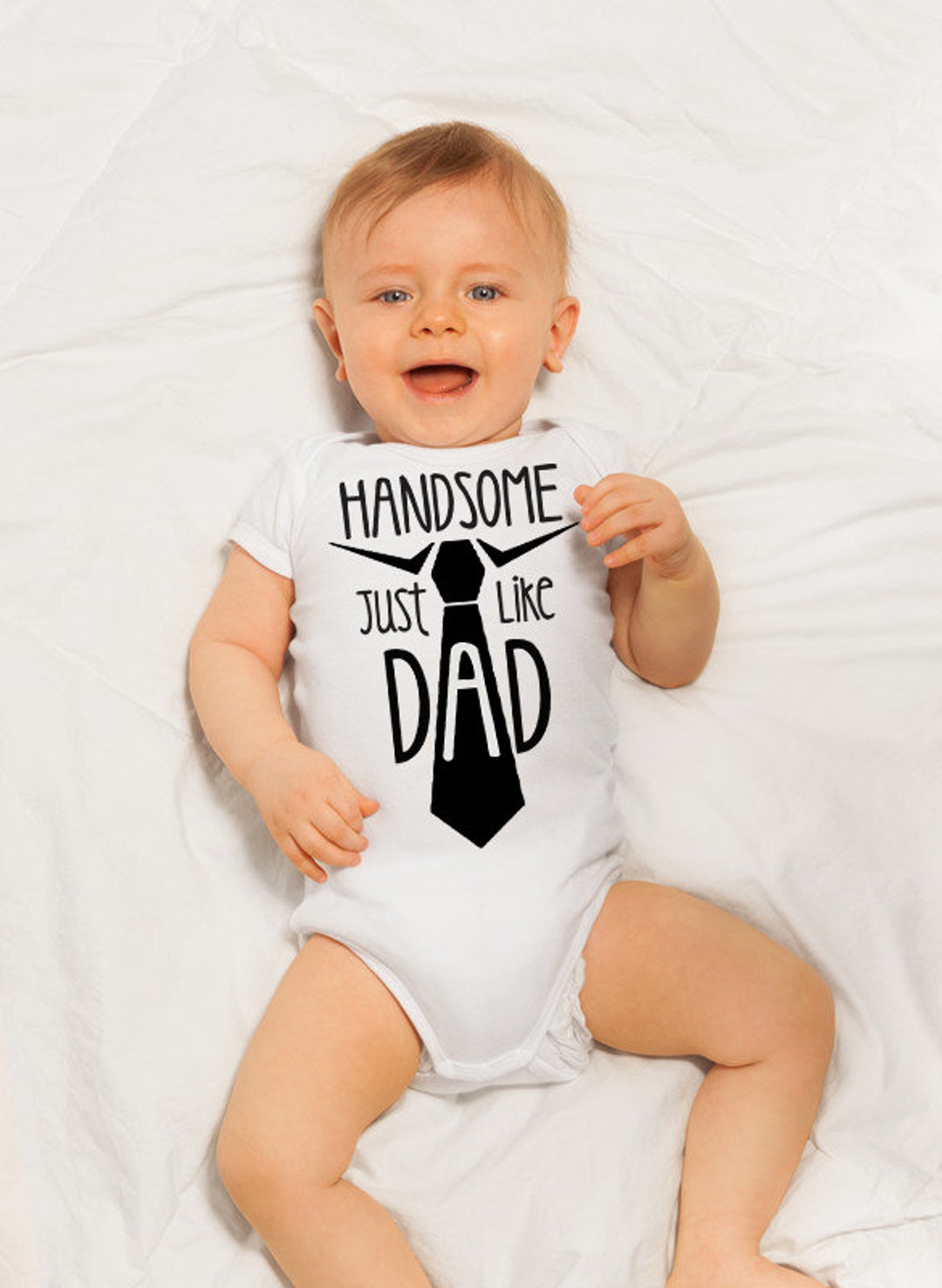 Handsome Just Like Dad Shirt, Handsome Just Like Dad Bodysuit, Fathers ...
