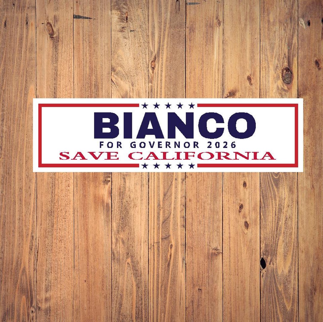 Bianco for Governor 2026 California Sticker Decal Crime Tax Bumper ...
