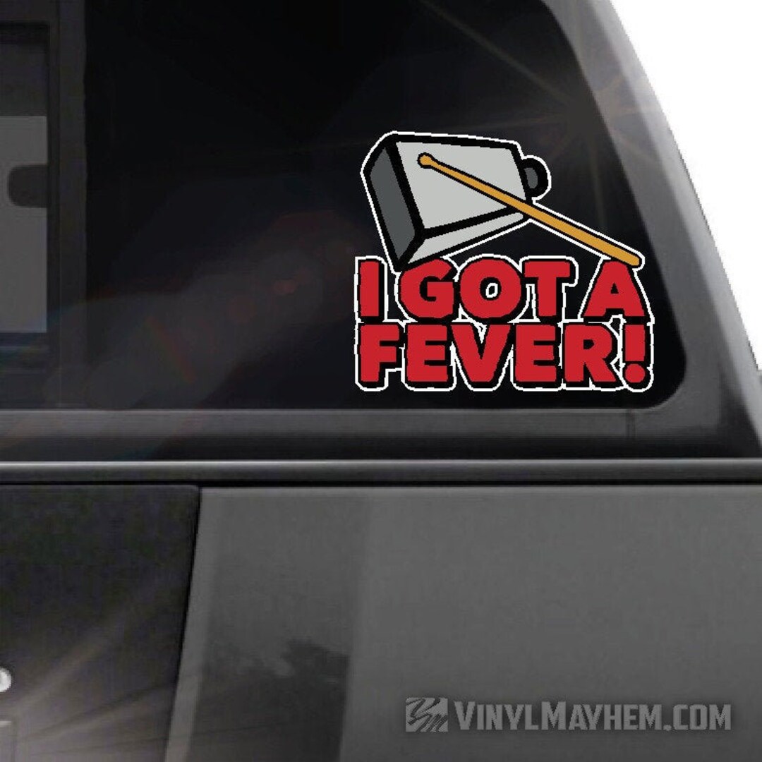 I Got A Fever More Cowbell Sticker - Etsy