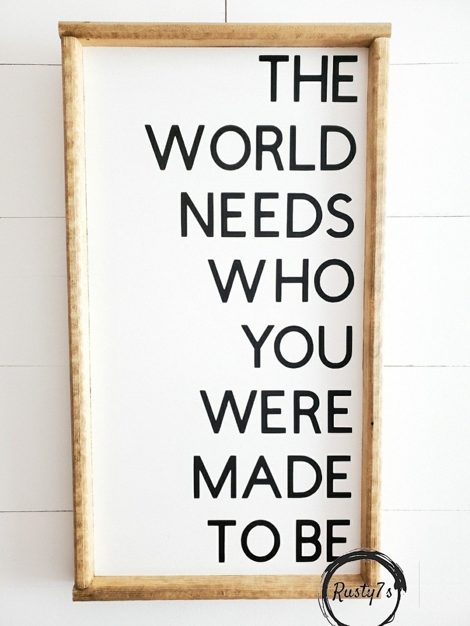 The World Needs Who You Were Made to Be Wood Sign Framed | Etsy