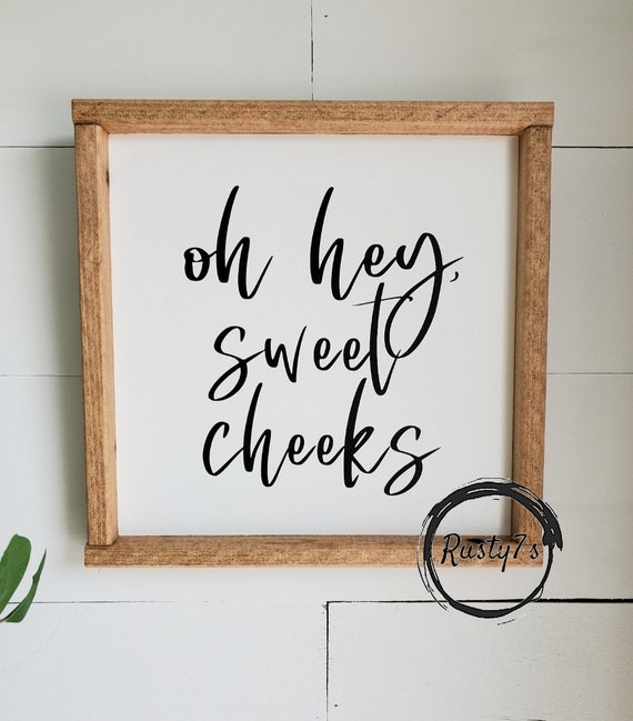 Oh Hey Sweet Cheeks Bathroom Signs Bathroom Decor Modern | Etsy