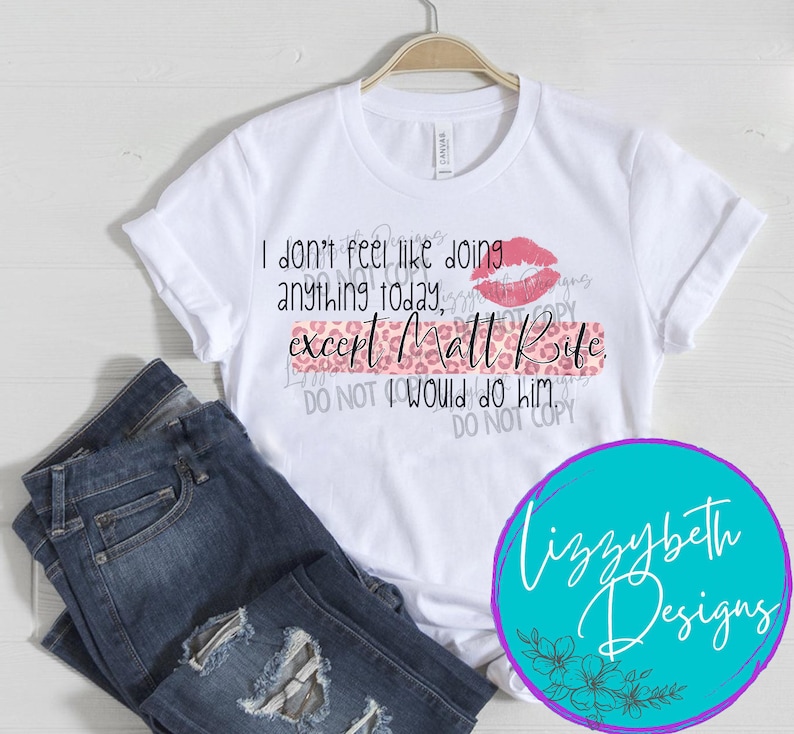 I Would Do Him Matt Rife PNG Sublimation Design - Etsy