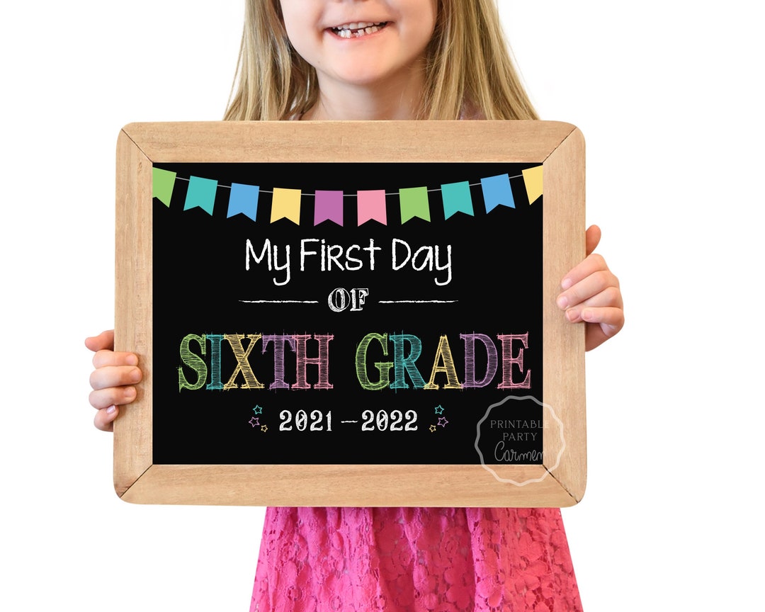 First Day of Sixth Grade, Back to School Printable Sign, Sixth Grade ...