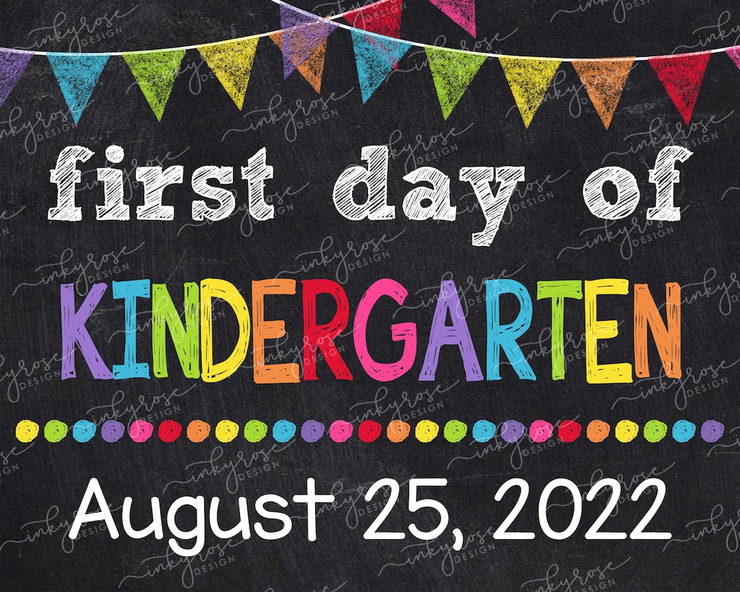First Day of Kindergarten Sign PRINTABLE Back to School Chalkboard ...