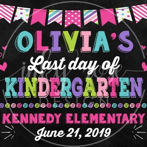 Last Day of Kindergarten Sign PRINTABLE, Last Day of School Chalkboard ...