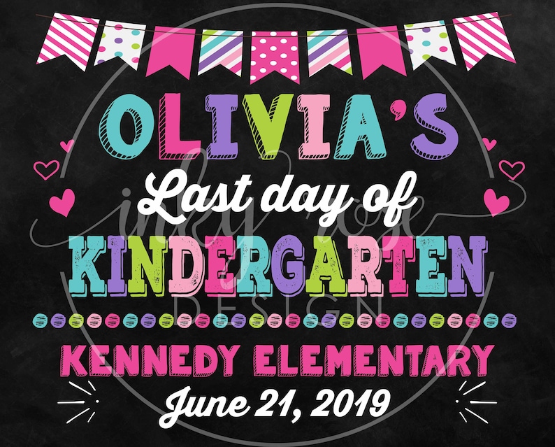 Last Day of Kindergarten Sign PRINTABLE, Last Day of School Chalkboard ...