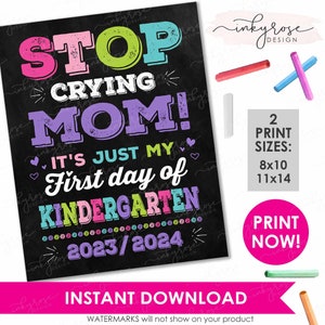 Stop Crying Mom Sign First Day of Kindergarten PRINTABLE, School Sign ...