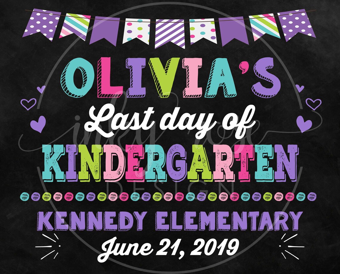 Last Day of Kindergarten Sign PRINTABLE, Last Day of School Chalkboard ...