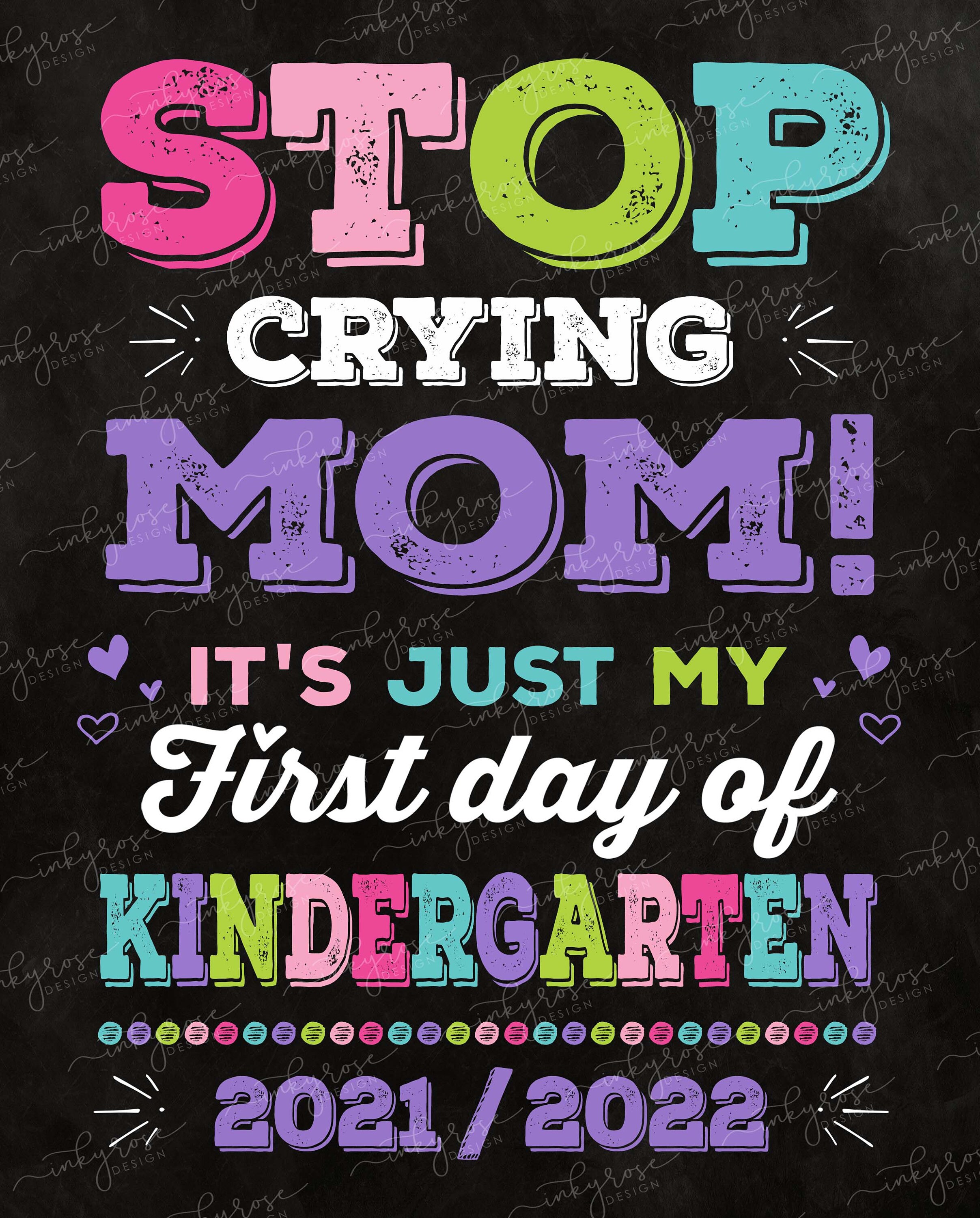 Stop Crying Mom Sign First Day of Kindergarten PRINTABLE | Etsy
