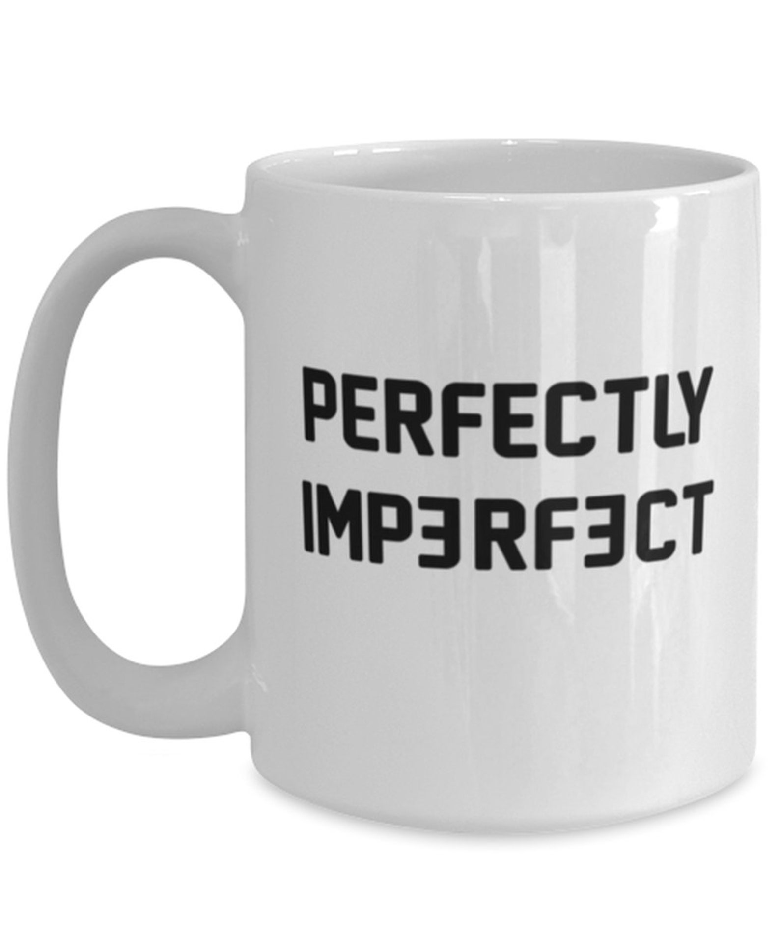 Perfectly Imperfect Coffee Mug Ceramic Cup Funny Gift - Etsy