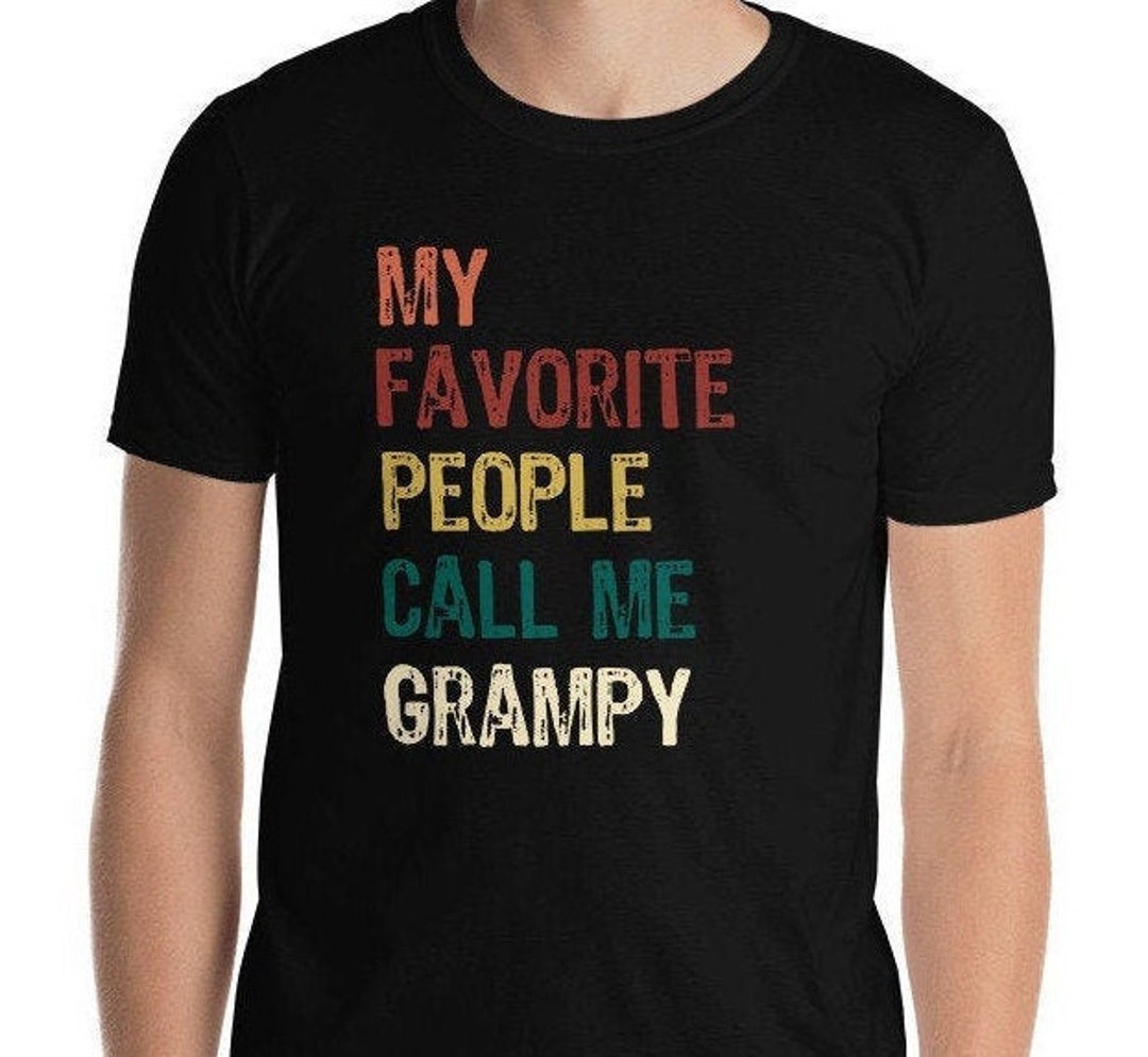 Grampy Shirt Grampy Gift My Favorite People Call Me Grampy - Etsy.de