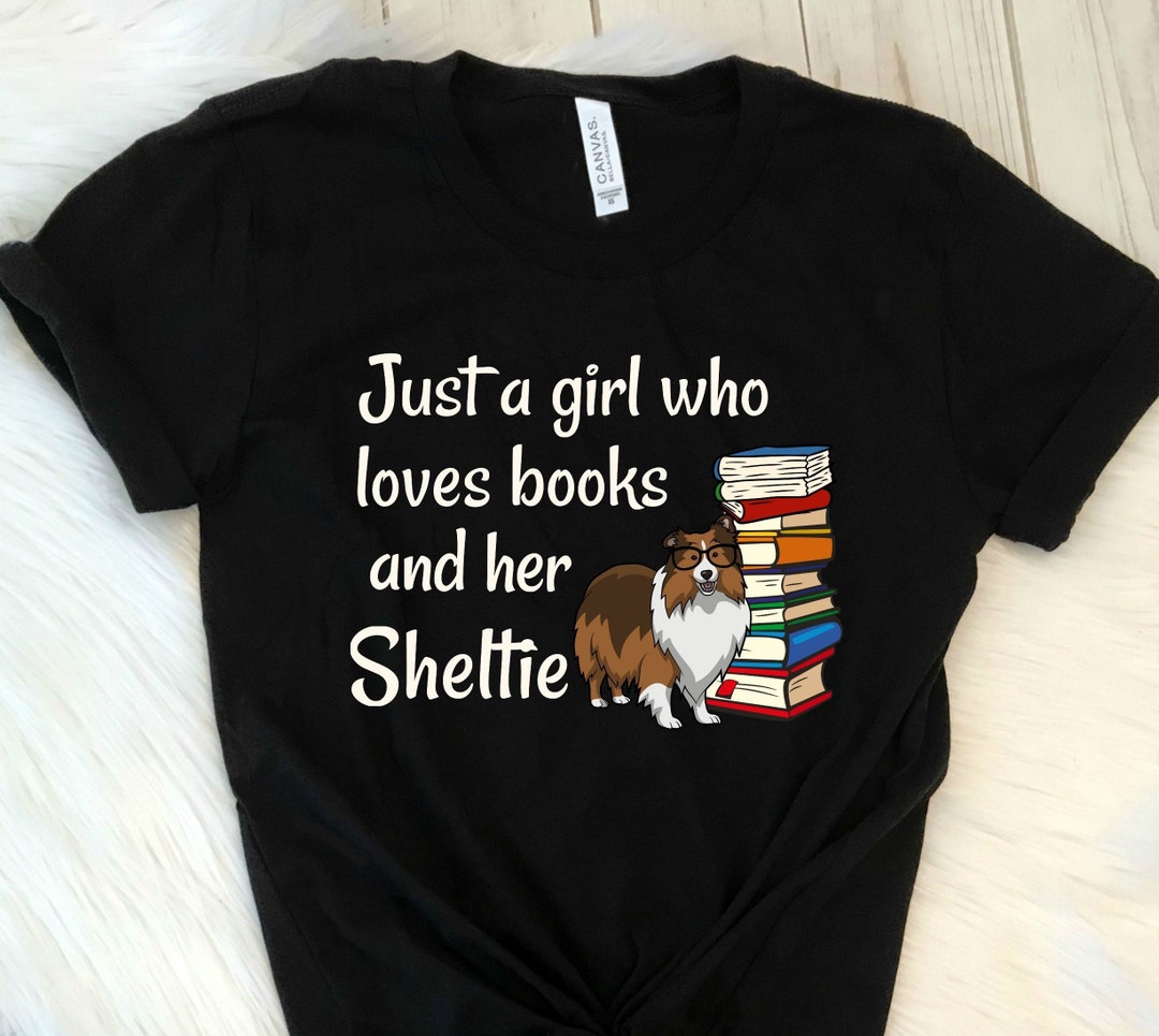 Sheltie Shirt Sheltie Mom Gift for Sheltie Lover Who Loves Books ...