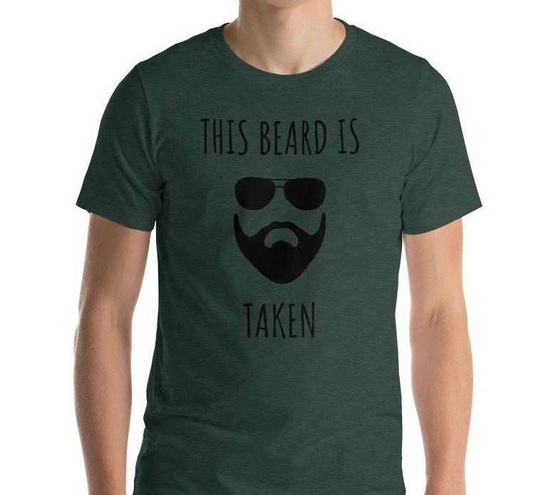 Beard Shirt, Funny Beard Shirt, This Beard is Taken, Mens Beard Shirt ...