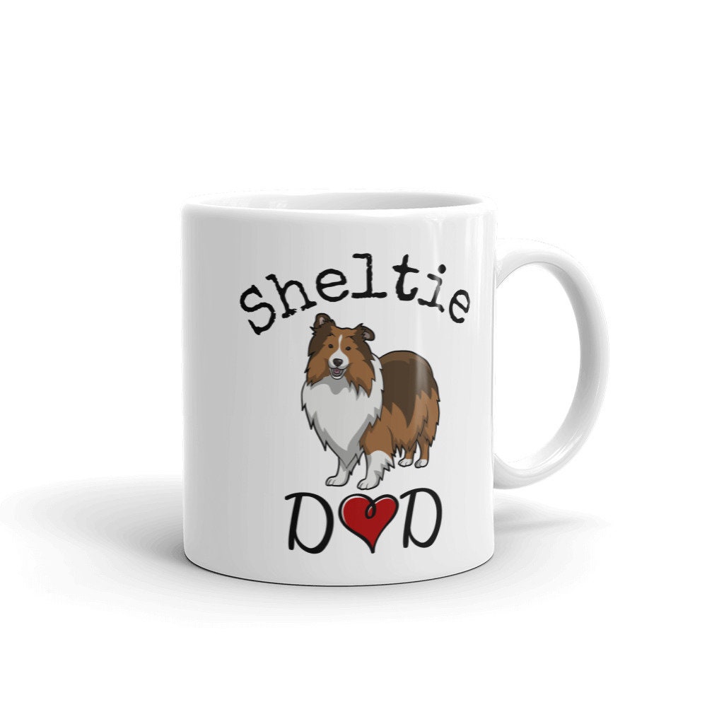 Sheltie, Shelties, Sheltie Gift, Sheltie Dad, Sheltie Mug, Sheltie Dad ...