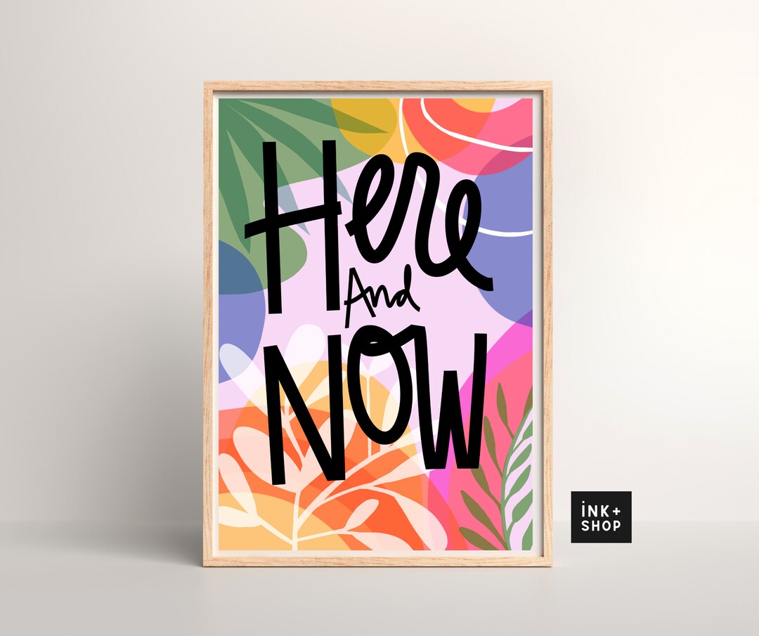 Be Present I in the Moment I Here and Now Poster I Daily Goals I Home ...