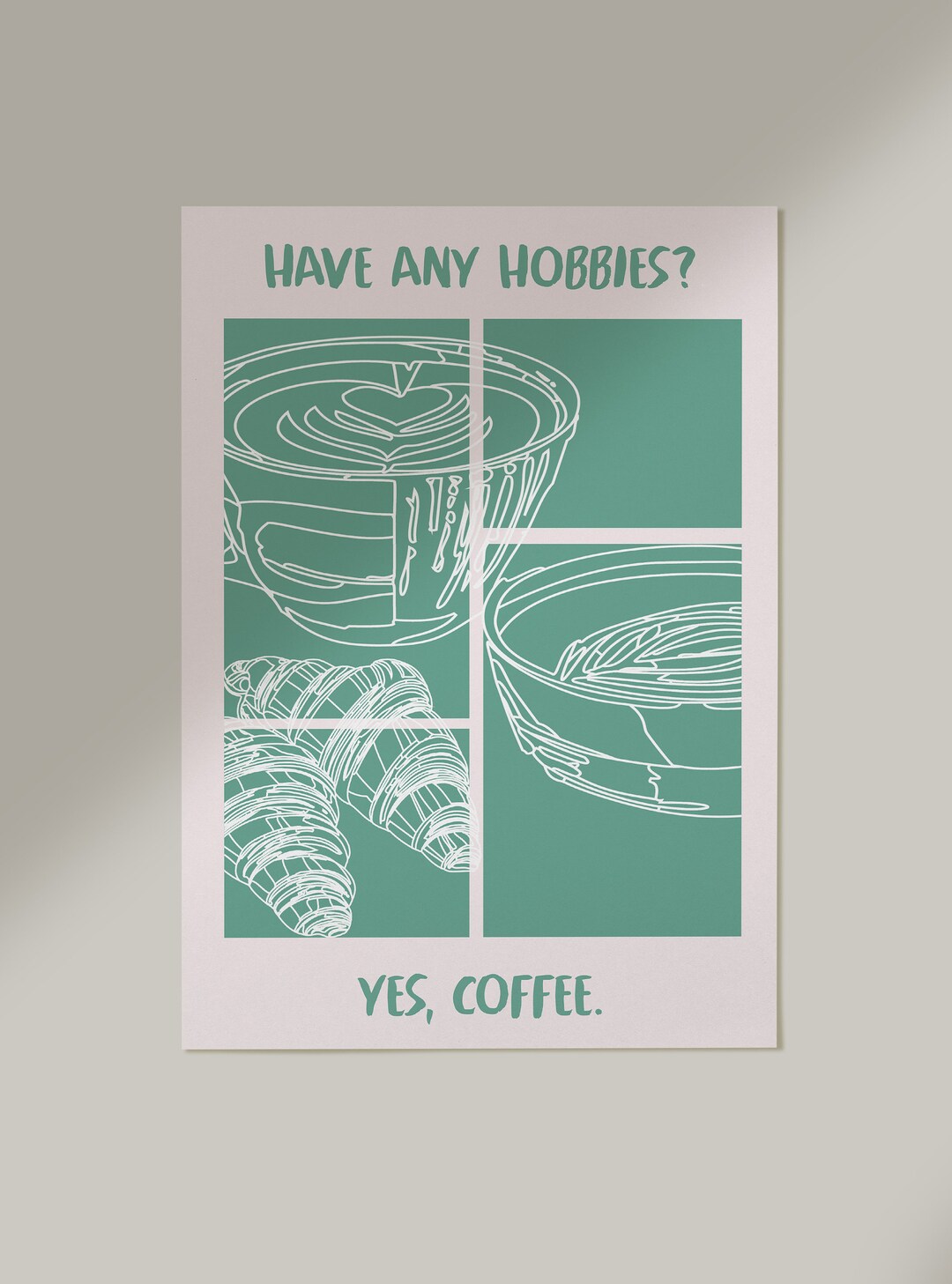 Have Any Hobbies? Yes, Coffee. - A3 - (coffee Print, Food Prints, Food ...