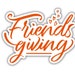 Friendsgiving Stickers for Cups, Friendsgiving Sticker Labels ...