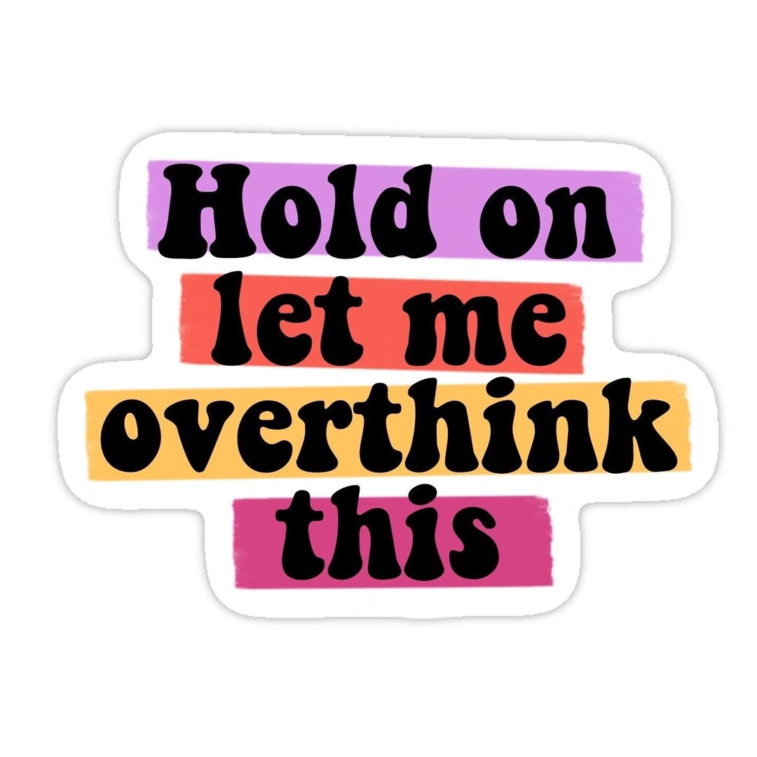 Overthinking Sticker, Mental Health Stickers Funny, Funny Healthcare ...