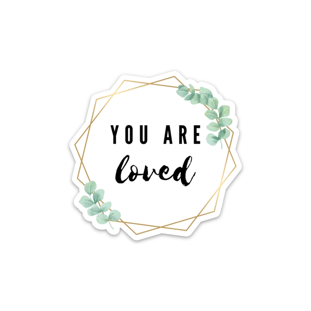 You Are Loved Sticker, Positive Affirmation Stickers for Kids, Positive ...