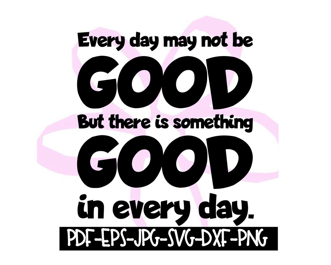 Instant Download/printable Every Day Might Not Be Good but There is ...