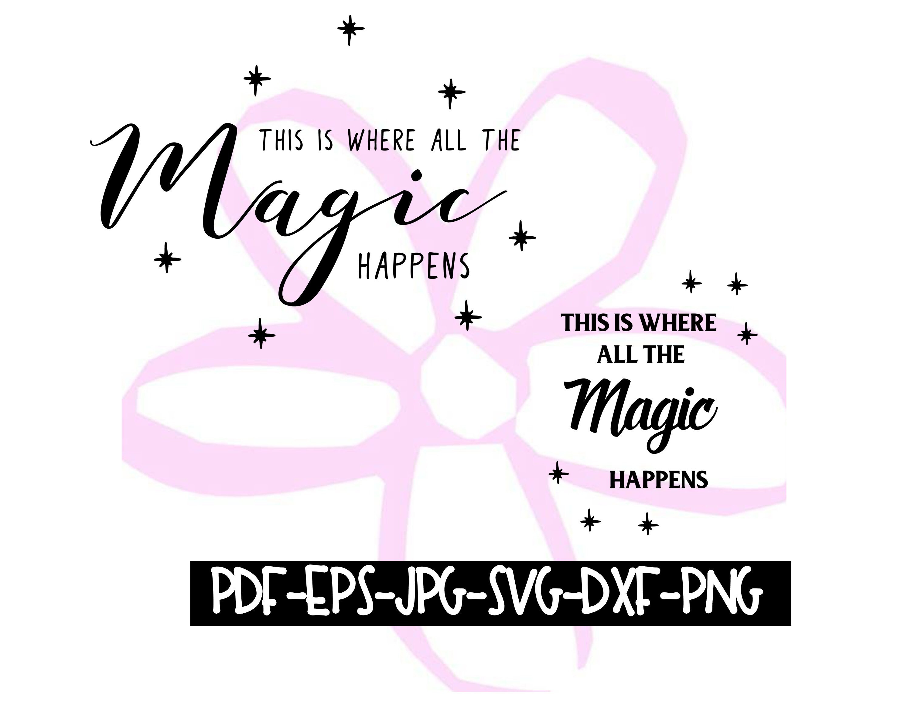 Instant Download - This is Where All the Magic Happens - Digital File ...