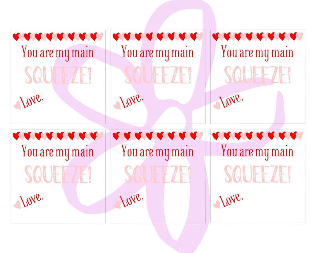 Instant Download/printable -valentine, You Are My Main Squeeze ...