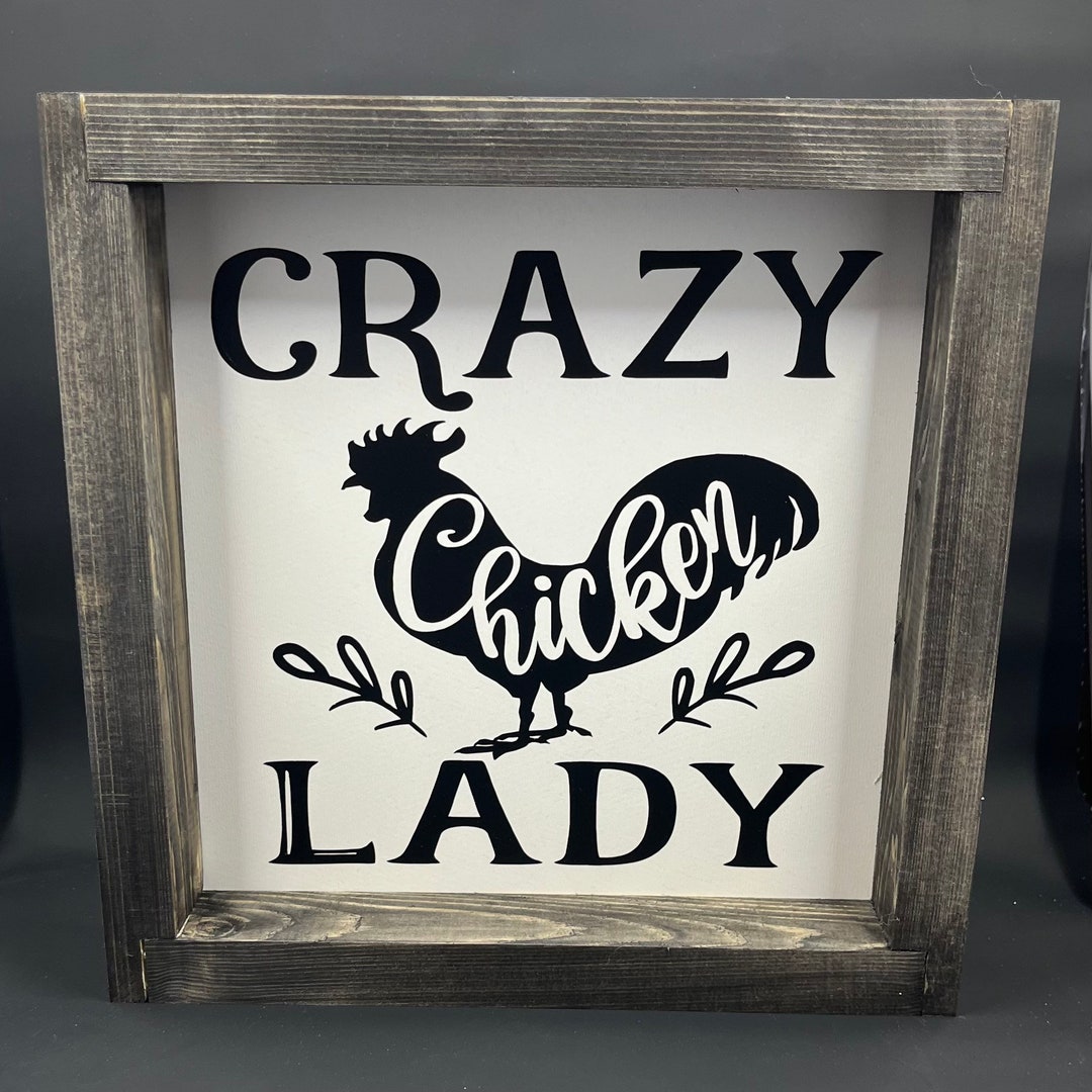Crazy Chicken Lady Sign, Farmhouse Sign, Chicken Farmer, Chicken Eggs ...