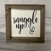 Snuggle up Sign, Farmhouse Decor, Cozy Sign, Wall Hanging, Shelf Sitter ...