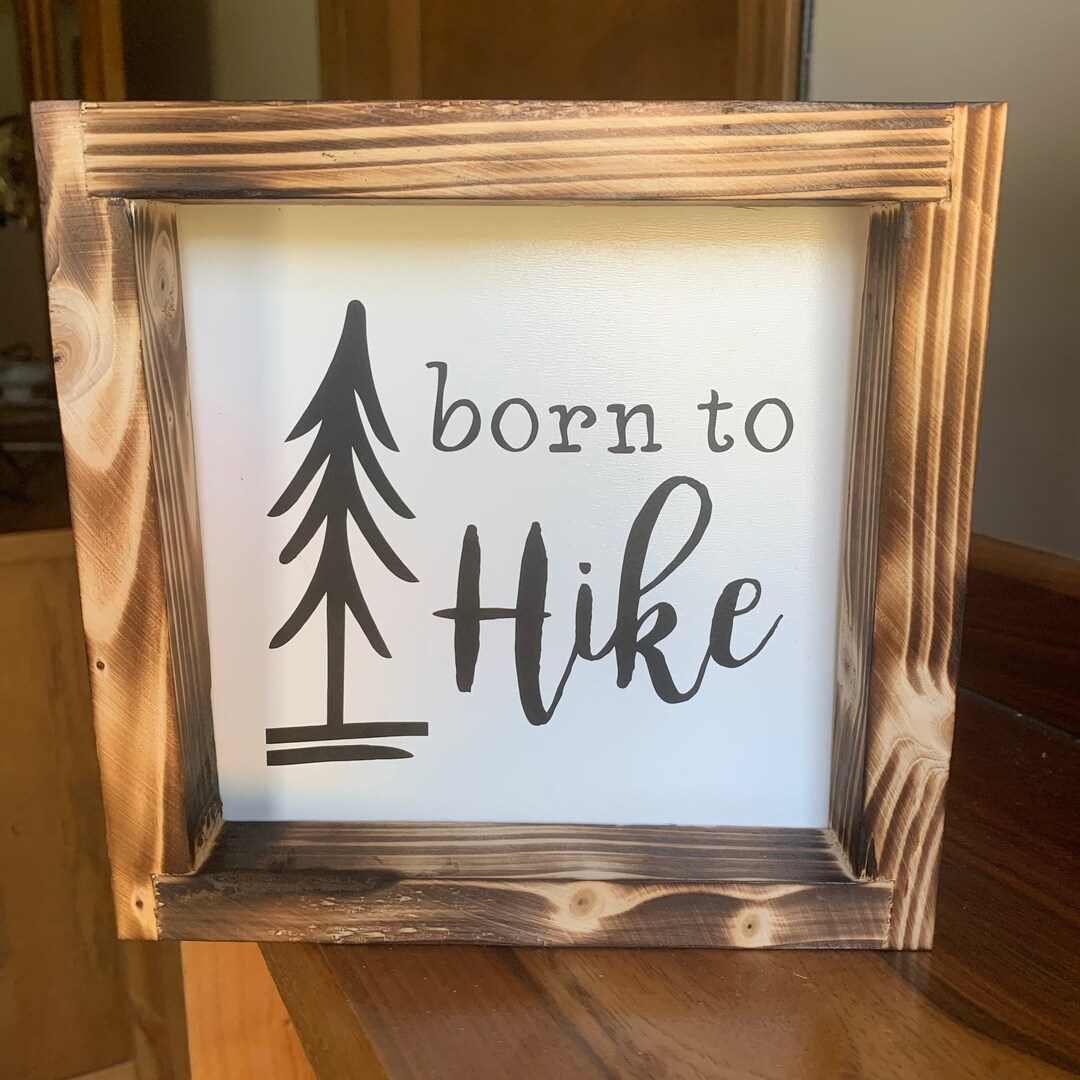 Hiking Sign Born to Hike Walking Trails Mountain Sign - Etsy