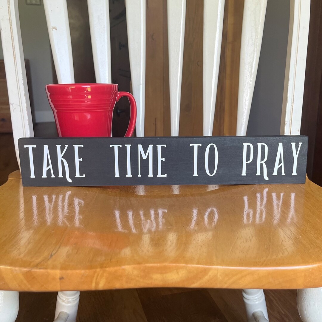Farmhouse Prayer Sign, Take Time to Pray Wood Sign - Etsy