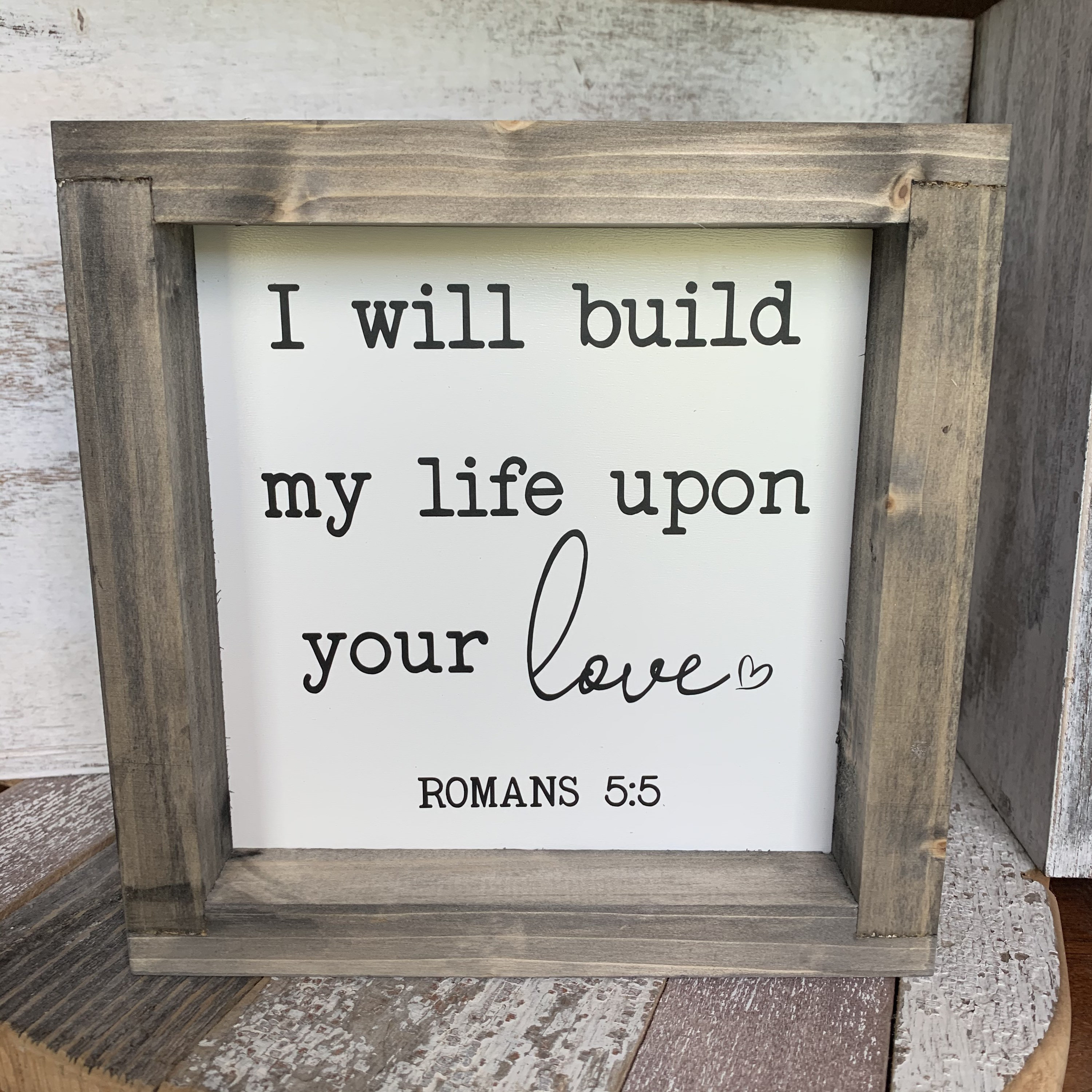 I Will Build My Life Upon Your Love Romans 5:5 Farmhouse | Etsy