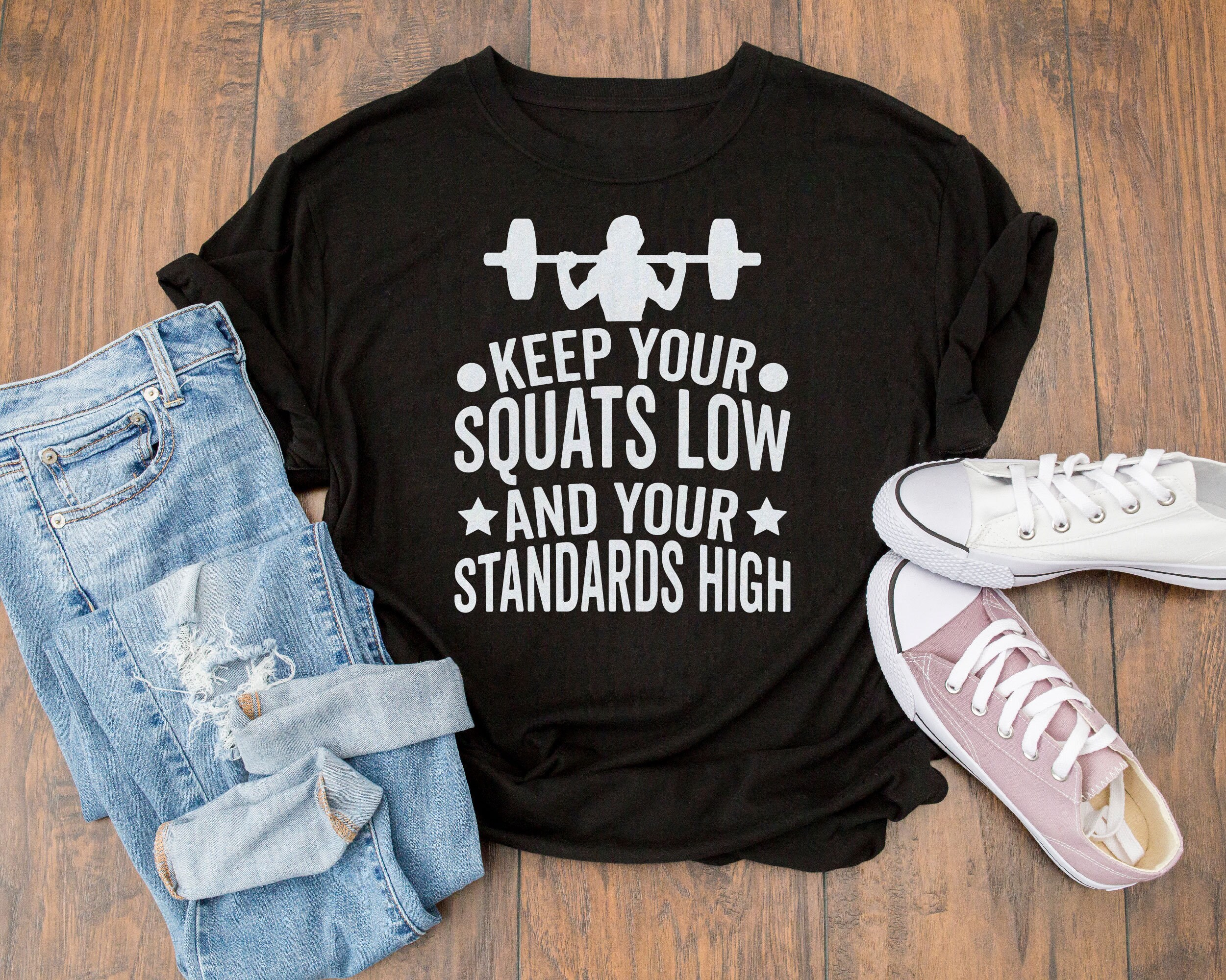 Keep Your Squats Low and Your Standards High Svg Workout Svg - Etsy