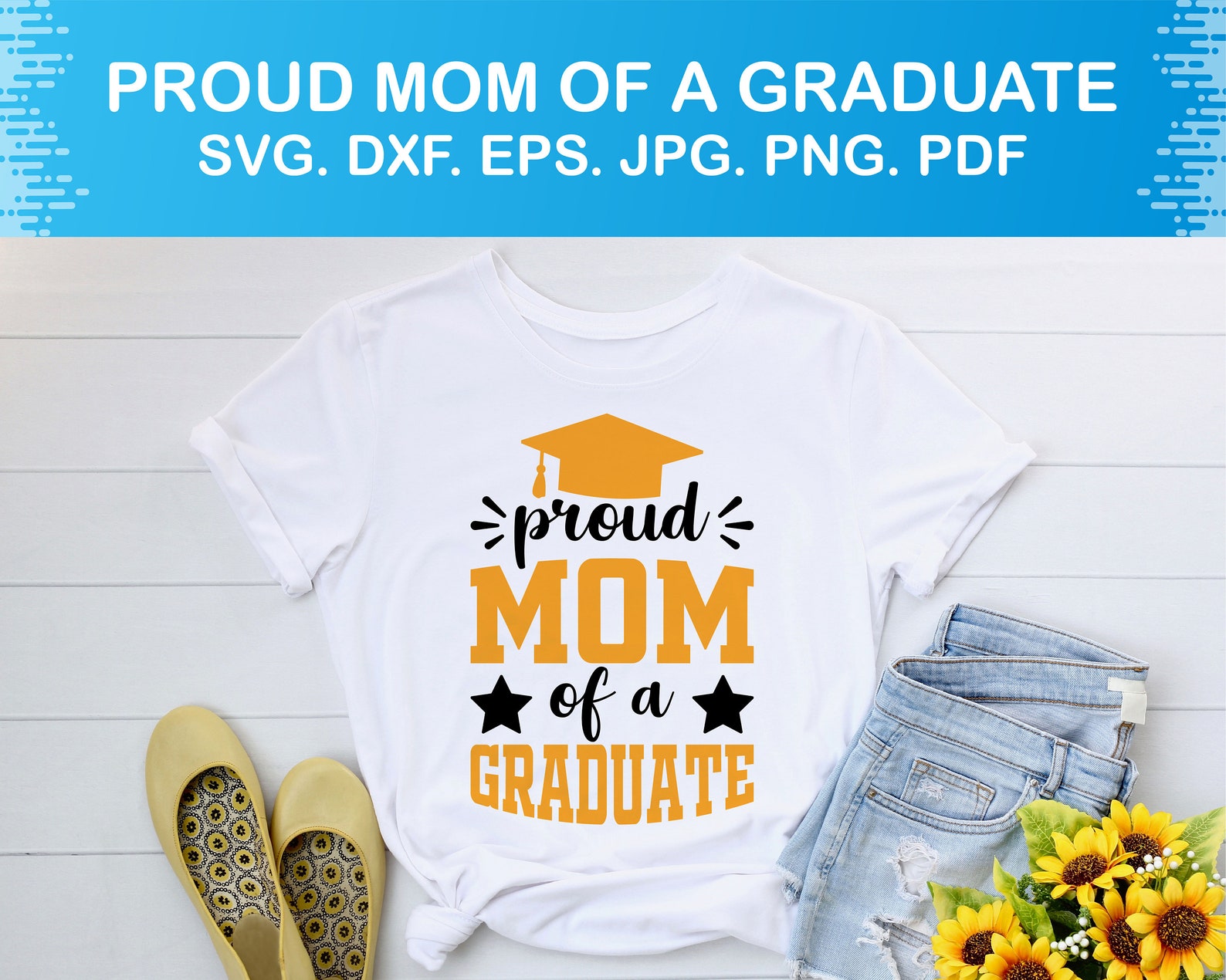 Proud Mom of a Graduate Svg Graduation Shirt Svg 2022 - Etsy