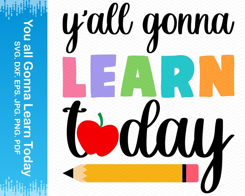 You All Gonna Learn Today Svg School Svg Teacher Svg | Etsy