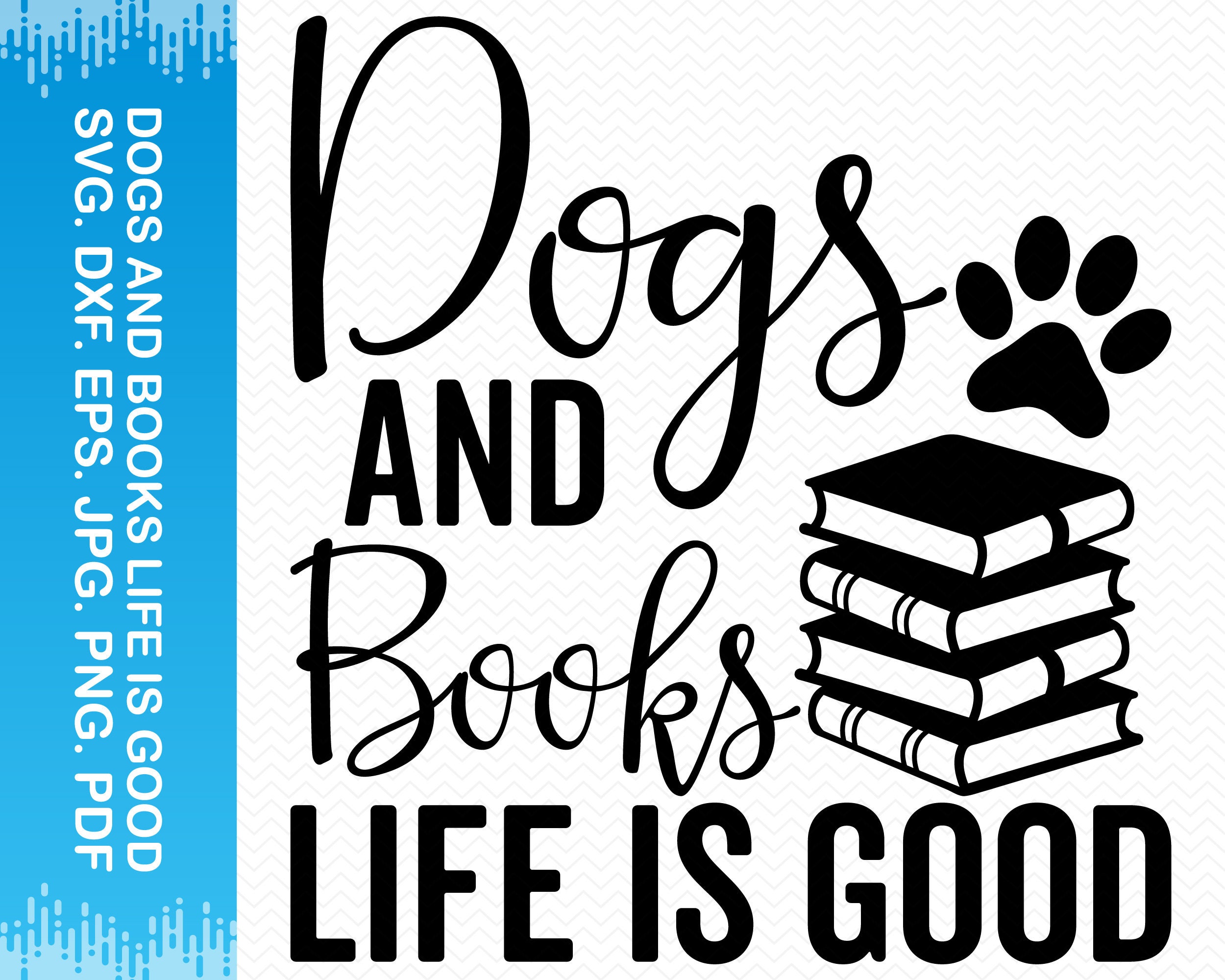 Dogs and Books Life is Good Svg Books Svg Book Svg Dog Svg - Etsy