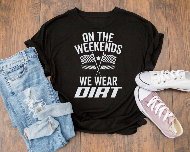 On the Weekends We Wear Dirt Svg Racing Svg Race Car Svg - Etsy