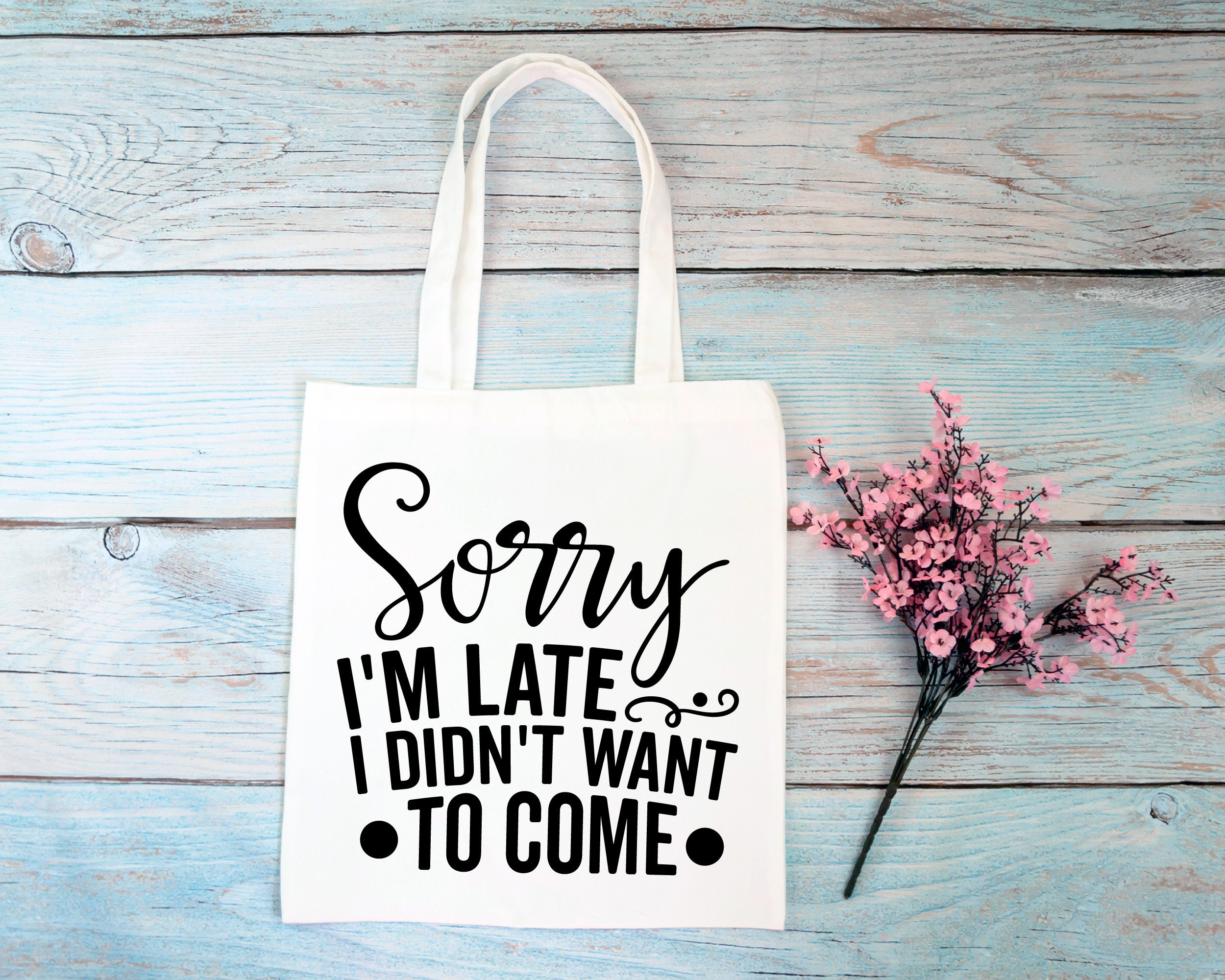 Sorry I'm Late I Didn't Want to Come Svg Introvert - Etsy