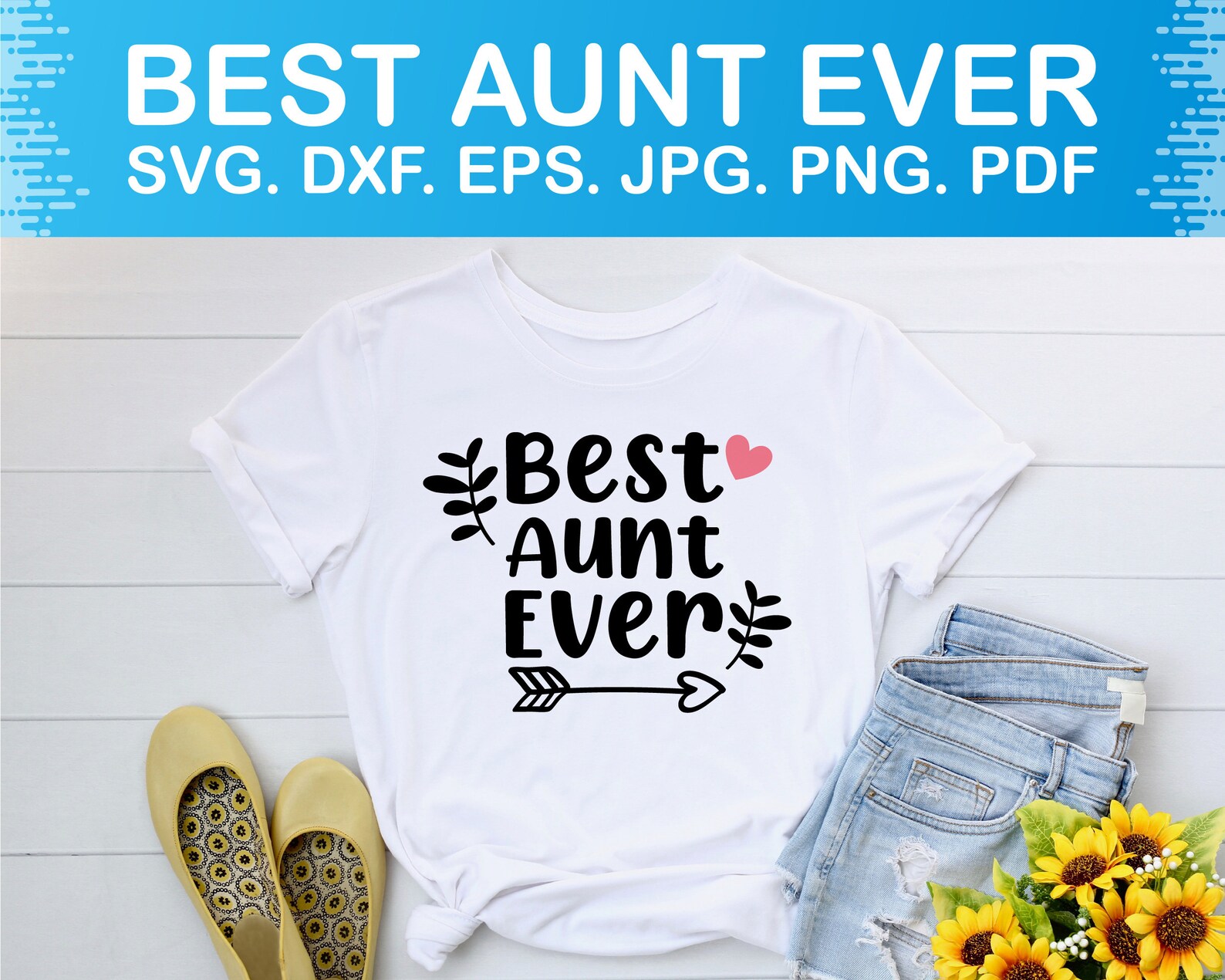 Best Aunt Ever Svg Aunt Svg Auntie Svg Aunt Life Svg Aunt | Etsy