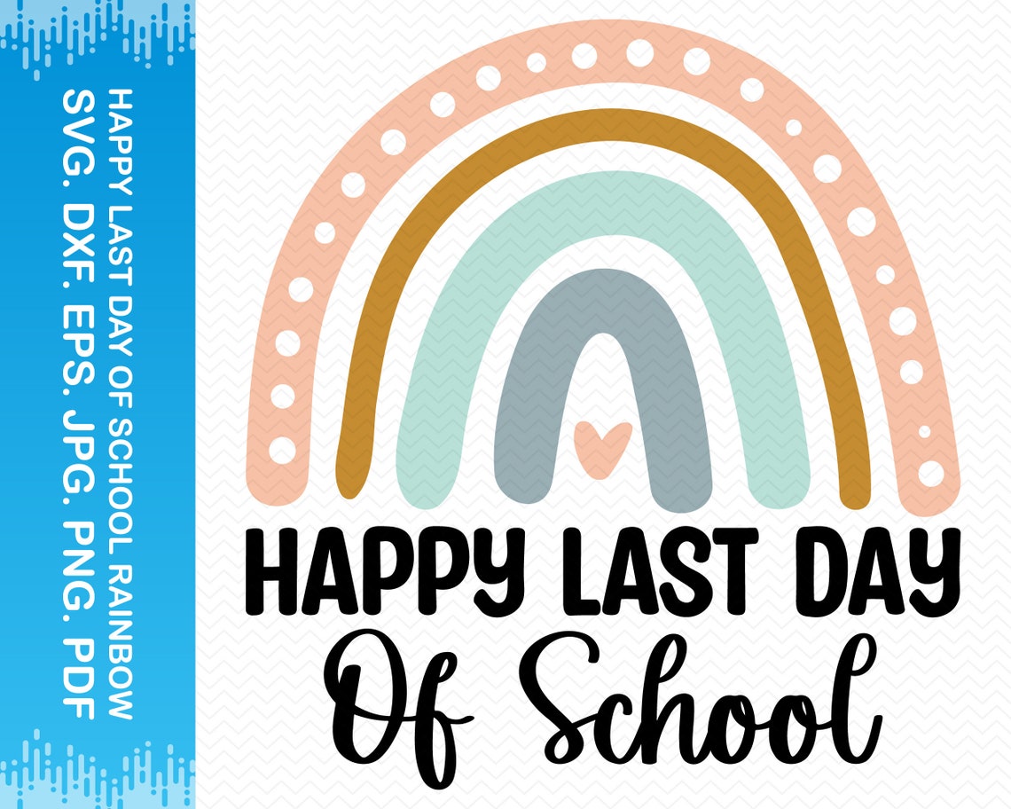 Happy Last Day of School Svg Teacher Svg School Svg - Etsy