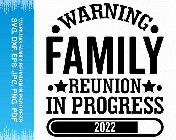 Warning Family Reunion in Progress Svg Family Reunion Svg - Etsy