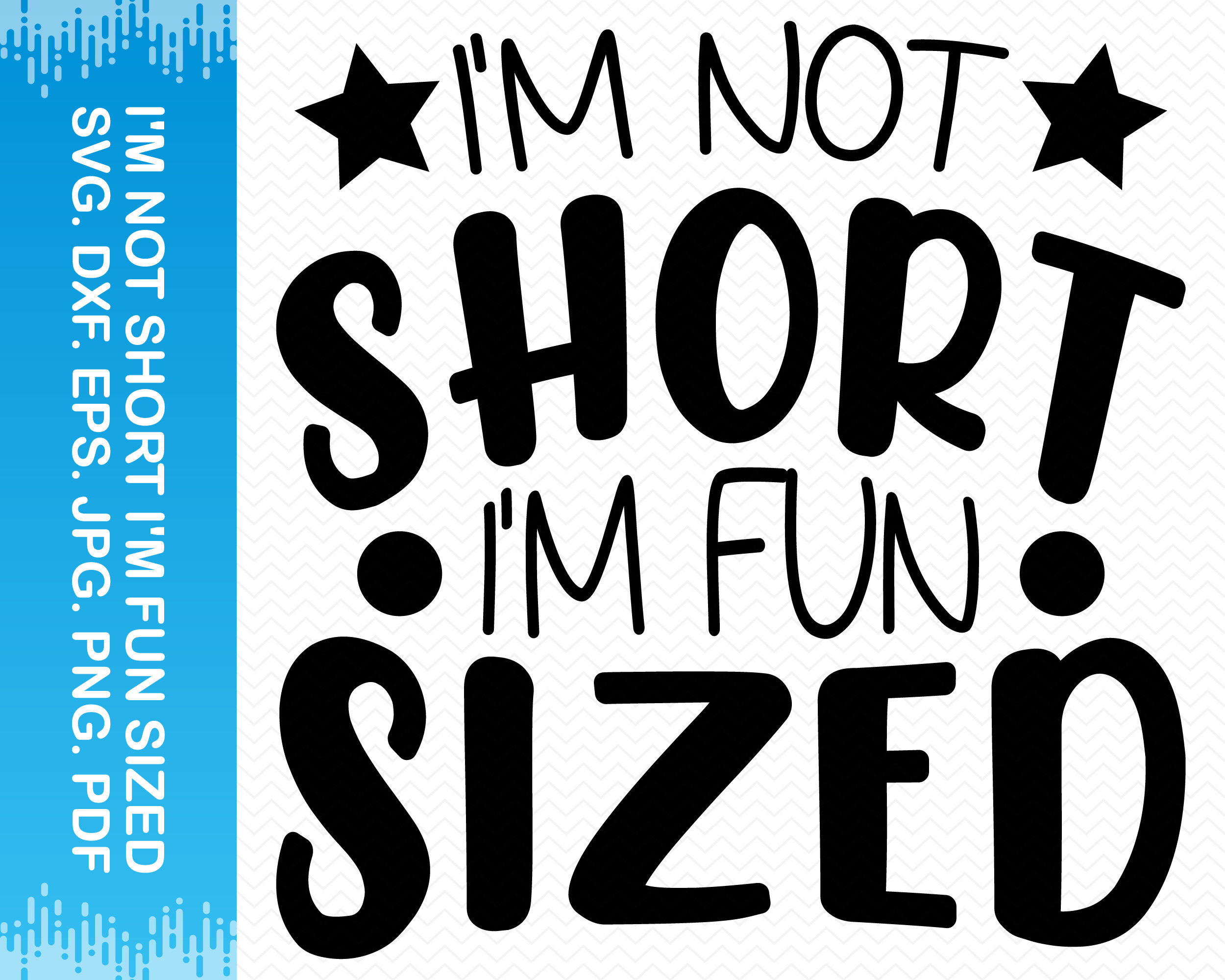 I'm Not Short I'm Fun Sized Svg Funny Svg Sarcastic - Etsy