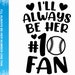 I'll Always Be Her Number One Fan Svg, Softball Svg, Softball Mom Svg ...